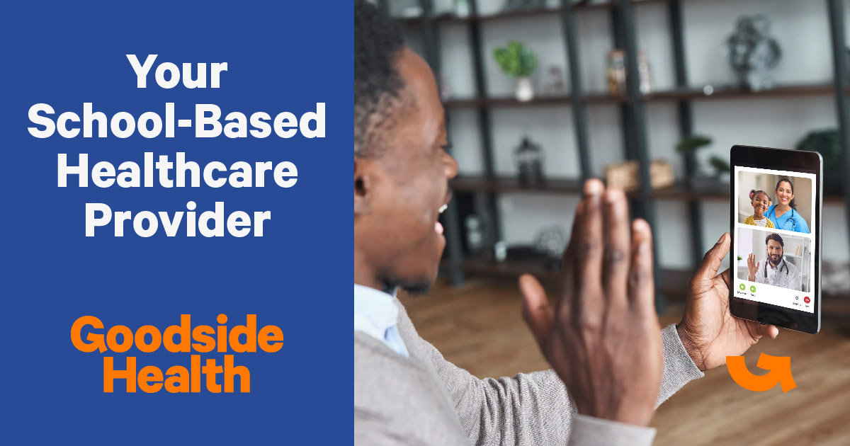 Your School-Based Healthcare Provider - Goodside Health